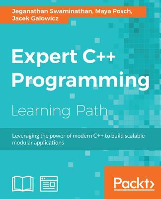Expert C++ Programming: Leveraging the Power of Modern C++ to Build ...