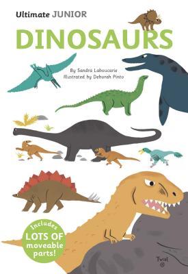 Ultimate Spotlight: Dinosaurs by Sandra Laboucarie | Goodreads