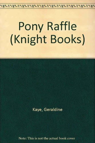 The Pony Raffle by Geraldine Kaye | Goodreads