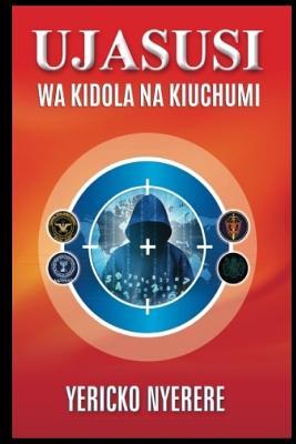 Ujasusi wa Kidola na Kiuchumi (Afrikaans Edition) by YERICKO NYERERE ...