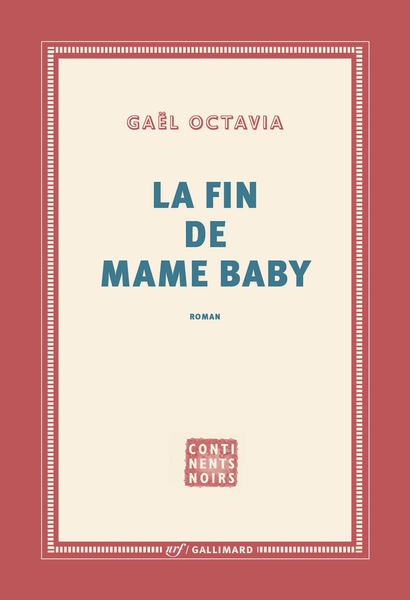 La Fin de Mame Baby by Gaël Octavia | Goodreads