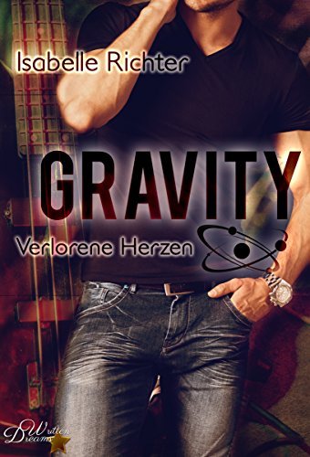 Gravity: Verlorene Herzen (Gravity, #5) by Isabelle Richter | Goodreads