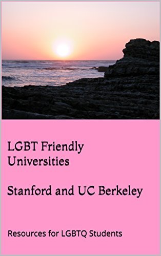 LGBT Friendly Universities: Stanford and UC Berkeley Campus Resources ...