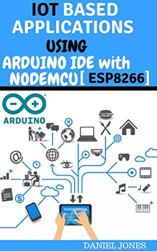 ESP8266[wifi modulo] IOT Based Applications using Arduino IDE with ...