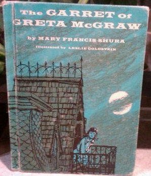 The Garret of Greta McGraw by Mary Francis Shura | Goodreads