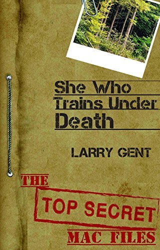 She Who Trains Under Death by Larry Gent | Goodreads