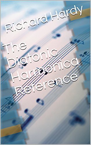 The Diatonic Harmonica Reference by Richard Hardy | Goodreads