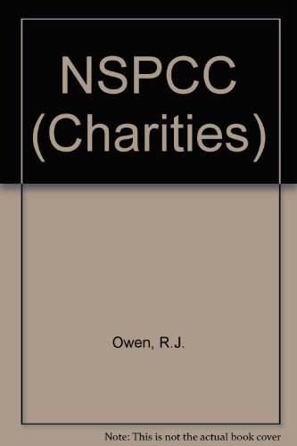 NSPCC National Society for the Prevention of Cruelty to Children by R.J ...