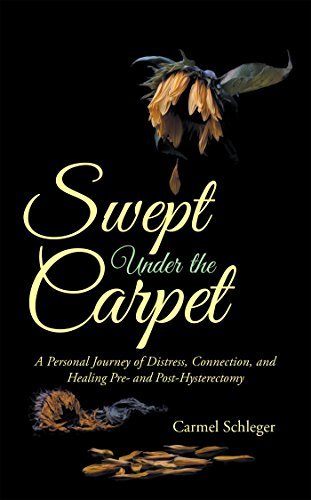 Swept Under the Carpet: A Personal Journey of Distress, Connection, and ...