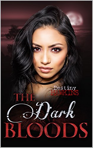 The Dark Bloods (The Blue Moon, #2) by Destiny Hawkins | Goodreads