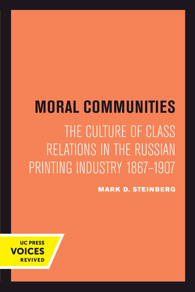 Moral Communities: The Culture of Class Relations in the Russian ...