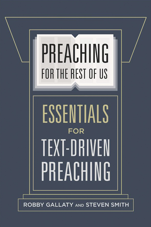 Preaching for the Rest of Us: Essentials for Text-Driven Preaching by ...