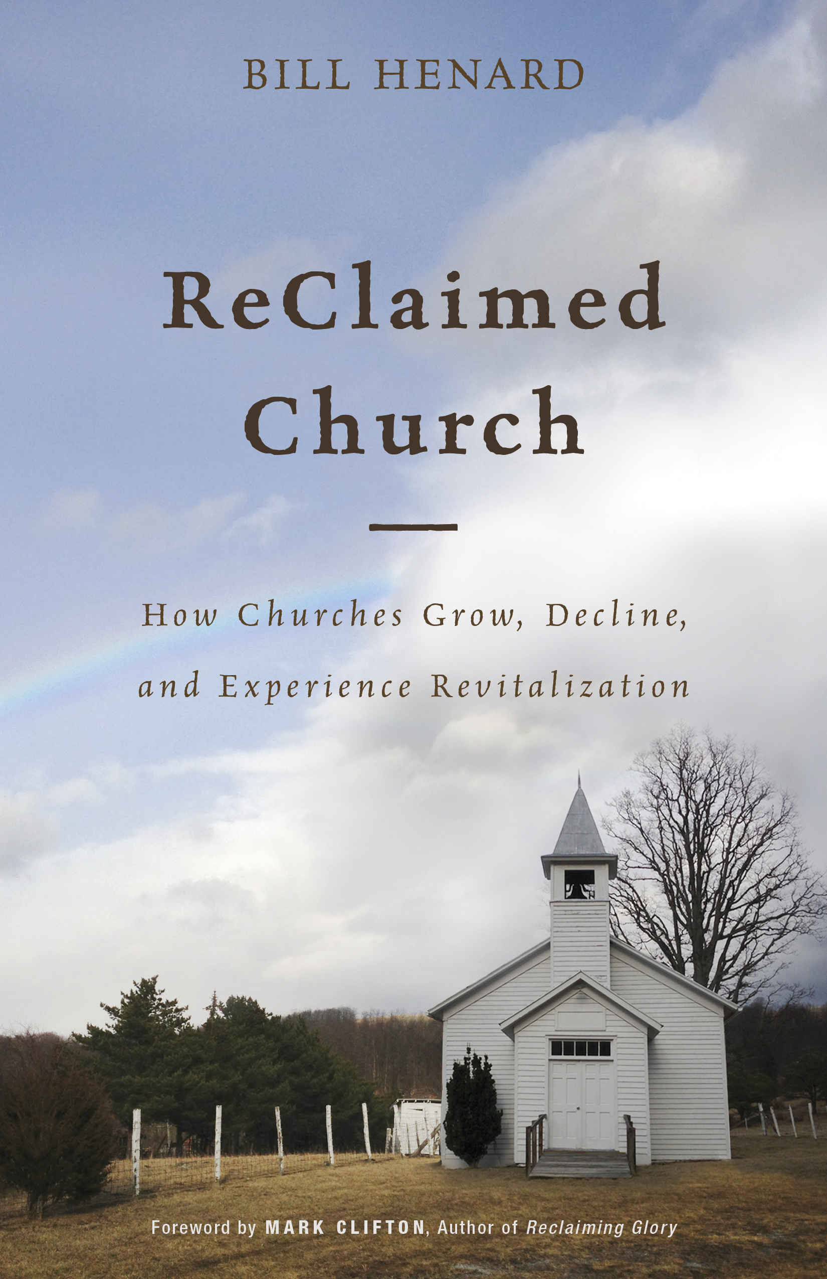 ReClaimed Church: How Churches Grow, Decline, and Experience ...