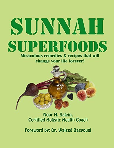 Sunnah Superfood: Miraculous Remedies and Recipes That Will Change Your ...