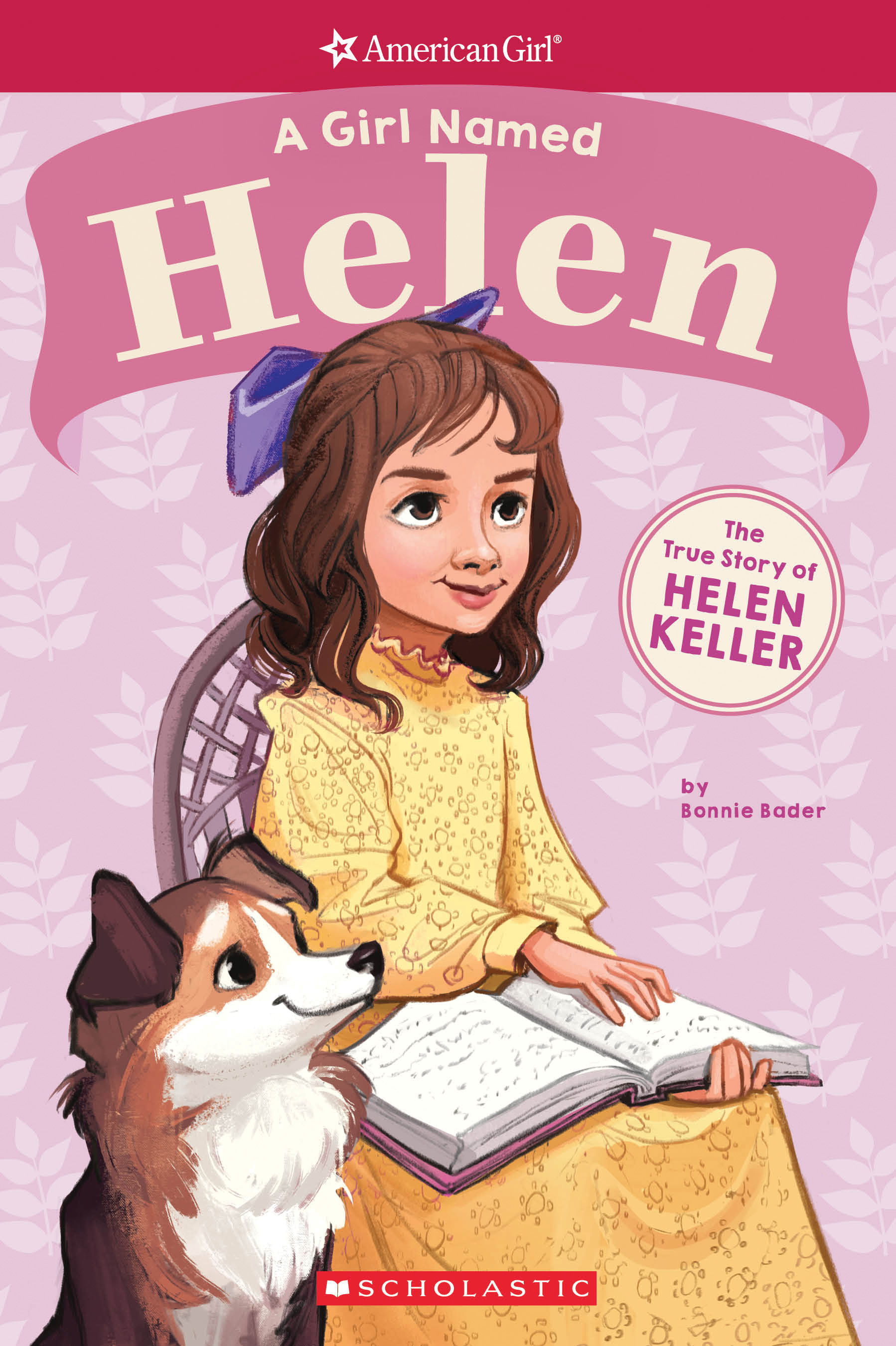 A Girl Named Helen: The True Story of Helen Keller by Bonnie Bader ...