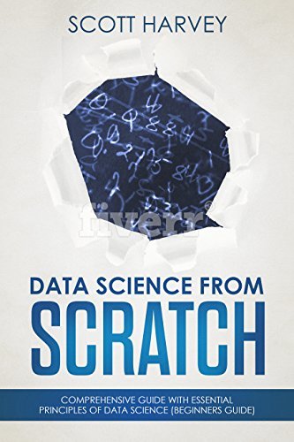 Data Science from Scratch: Comprehensive guide with essential ...