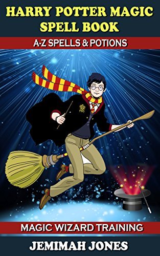 Harry Potter Magic Spell Book: A-Z Spells, Hex, Charms and Potions by ...
