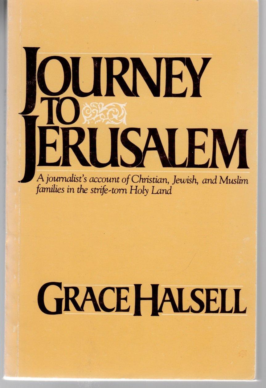 Journey to Jerusalem by Grace Halsell | Goodreads