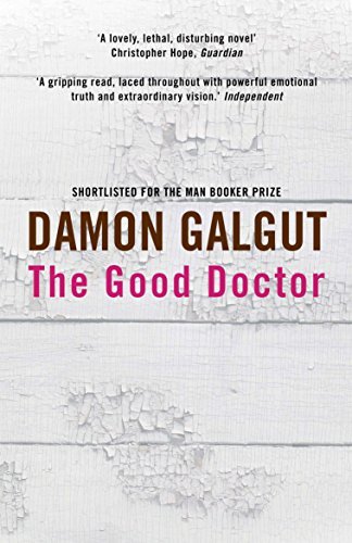 The Good Doctor by Damon Galgut | Goodreads