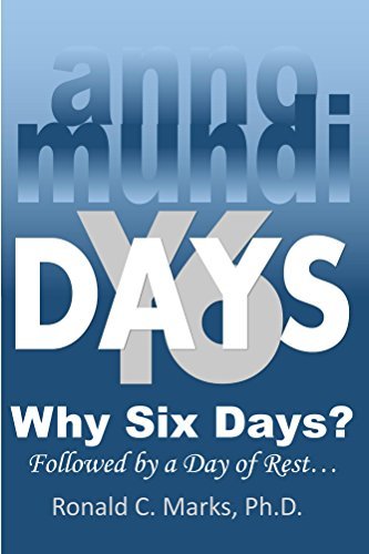 Why Six Days?: The Impact of Creation on Theology by Ronald Marks ...