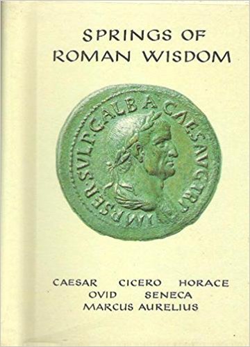Springs of Roman Wisdom by Unknown | Goodreads