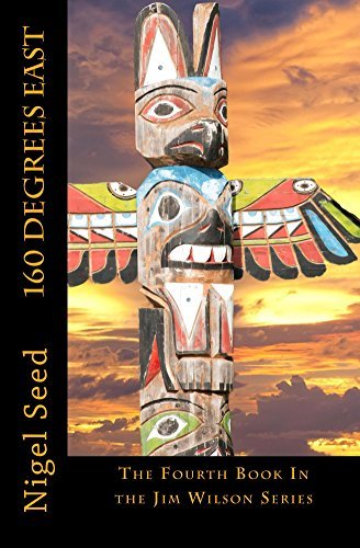 160 Degrees East: (Jim Wilson) by Nigel Seed | Goodreads