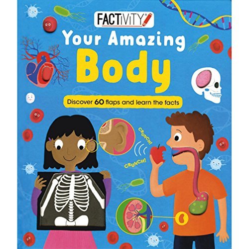 Factivity Your Amazing Body: Discover 70 Flaps and 100+ Facts [Board ...