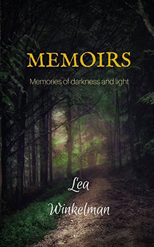 Memoirs: Memories of darkness and light by Lea Winkelman | Goodreads