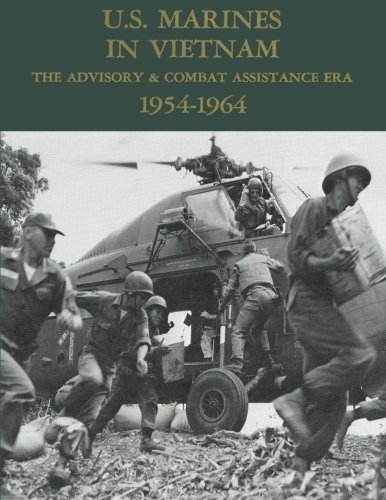 U.S. Marines In Vietnam: The Advisory & Combat Assistance Era 1954-1964 ...