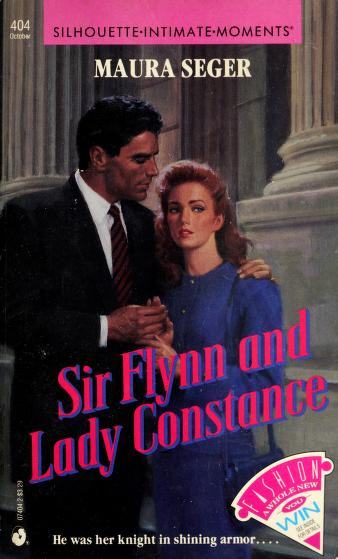Sir Flynn And Lady Constance by Maura Seger | Goodreads