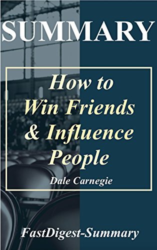 Summary | How to Win Friends & Influence People: Dale Carnegie by ...