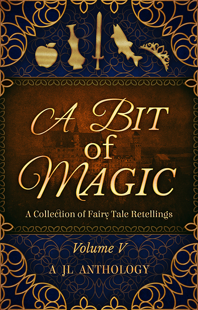 A Bit of Magic: A Collection of Fairy Tale Retellings by Heather Hayden ...