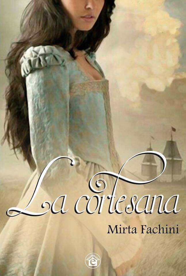 La cortesana by Mirta Fachini | Goodreads
