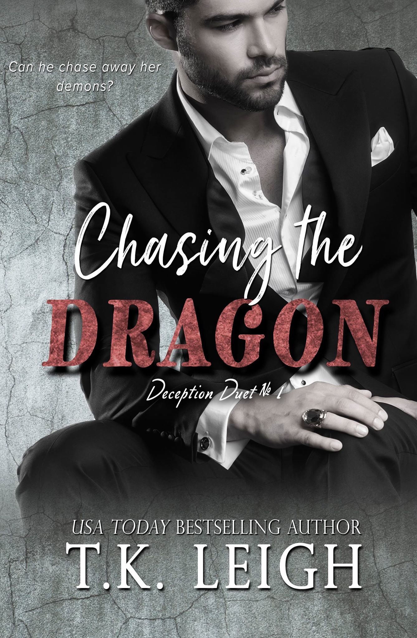 Chasing the Dragon (Deception Duet, #1) by T.K. Leigh | Goodreads