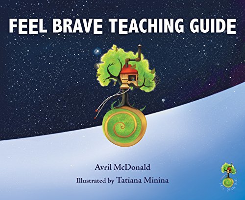 Feel Brave Teaching Guide: (Feel Brave Series) by Avril McDonald ...