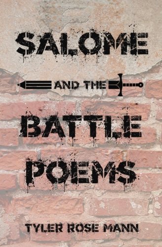Salome and the Battle Poems by Tyler Rose Mann | Goodreads
