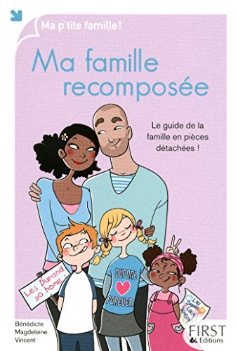 Ma famille recomposée (Ma p'tite famille !) by Bénédicte Magdeleine ...