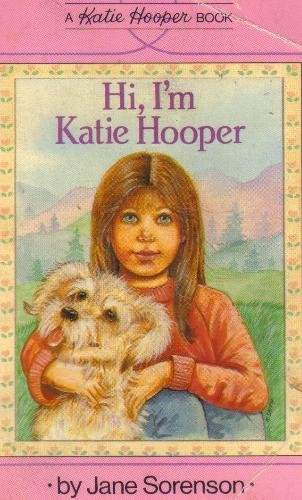 Hi, I'm Katie Hooper (Katie Hooper #1) by Jane Sorenson | Goodreads