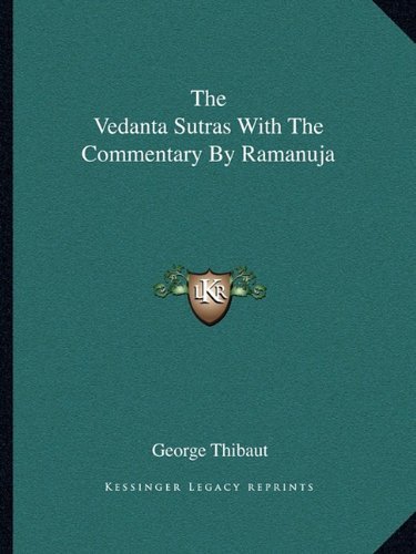 The Vedanta Sutras With The Commentary By Ramanuja by George Thibaut ...
