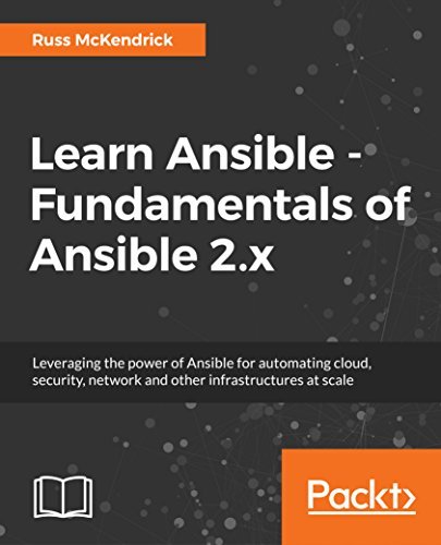 Learn Ansible: Automate cloud, security, and network infrastructure ...