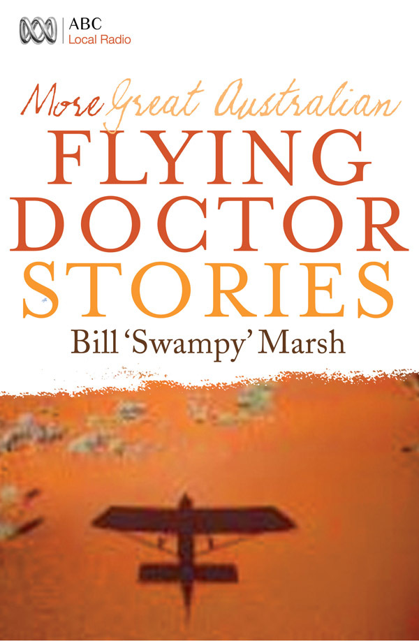 More Great Australian Flying Doctor Stories by Bill Marsh | Goodreads