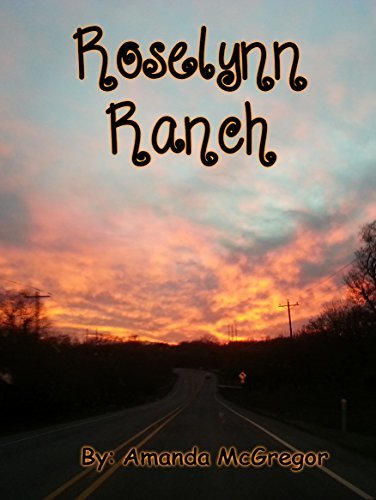 Roselynn Ranch (Roselynn Ranch Series Book 1) by Amanda McGregor ...