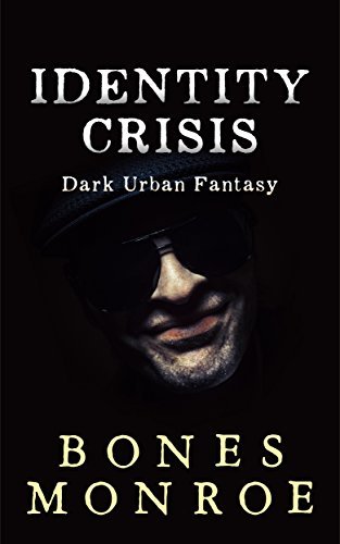 Identity Crisis: A Dark Urban Horror Thriller by Bones Monroe | Goodreads