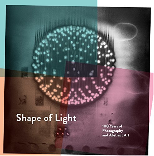Shape of Light: 100 years of Photography and Abstract Art /anglais by ...
