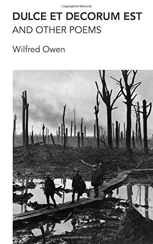 Dulce et Decorum est and other poems: Poems by Wilfred Owen, War Poet ...
