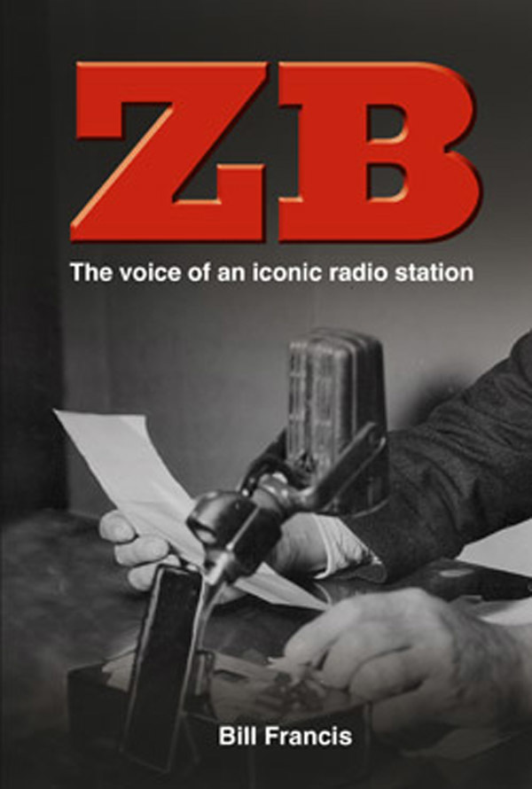 ZB: The Voice Of An Iconic Radio Station by Bill Francis | Goodreads