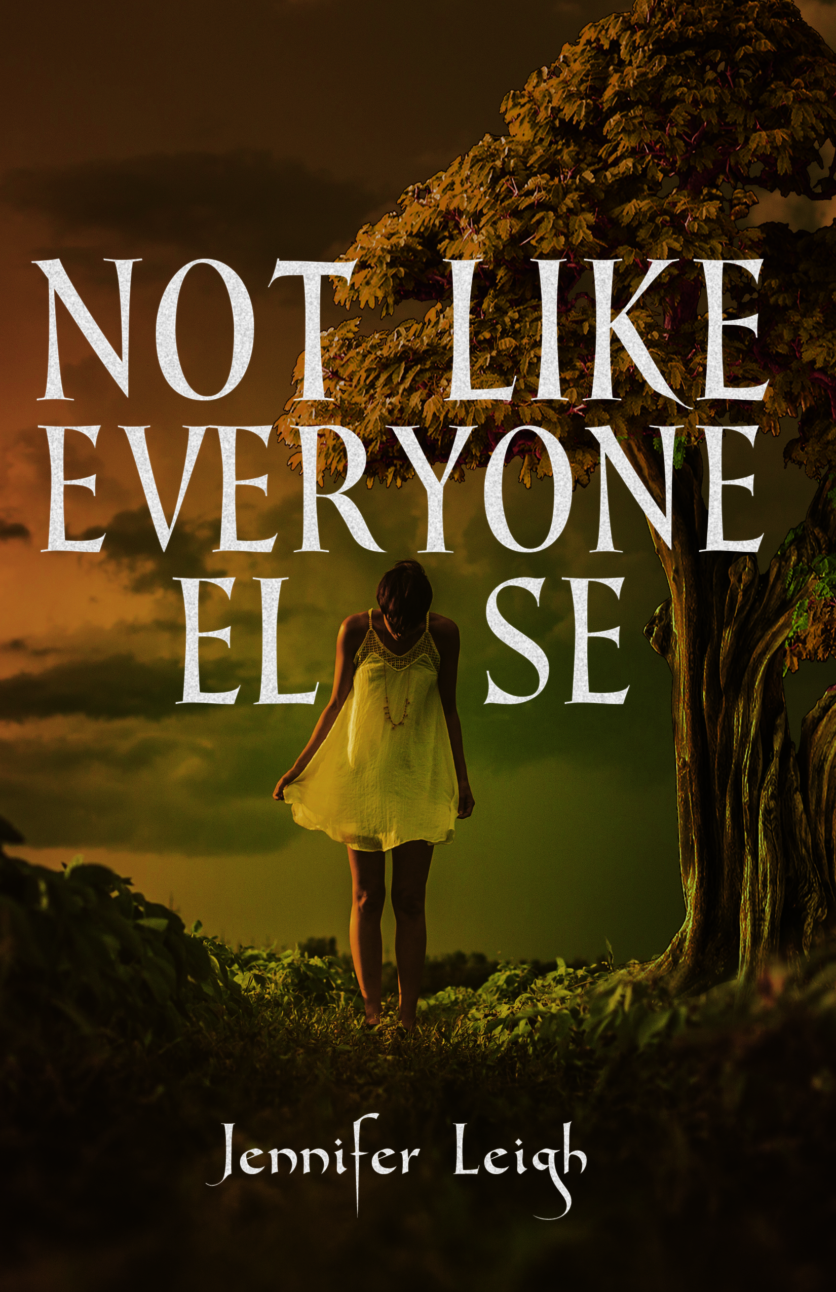 Not Like Everyone Else by Jennifer Leigh | Goodreads