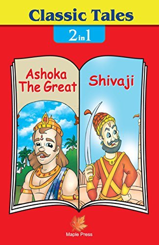 Ashoka The Great & Shivaji: Classic Tales-2 In 1 by Maple Press | Goodreads