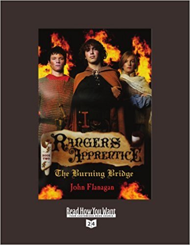 The Burning Bridge Volume 1 of 2 by John Flanagan | Goodreads