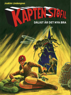 Kapten Stofil -Dåligt är det nya bra by Joakim Lindengren | Goodreads